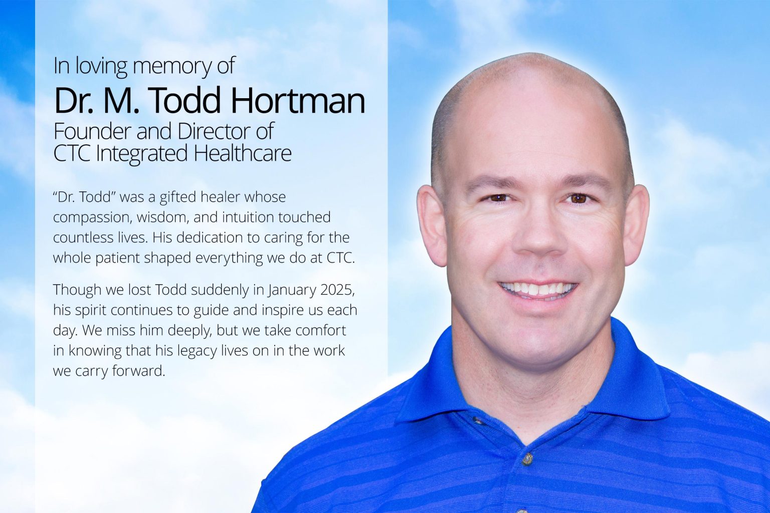 The Story of CTC’s Expansion: Honoring the Legacy of Dr. Todd Hortman ...